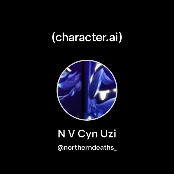 Chat with N V Cyn Uzi | character.ai | AI Chat, Reimagined–Your Words ...