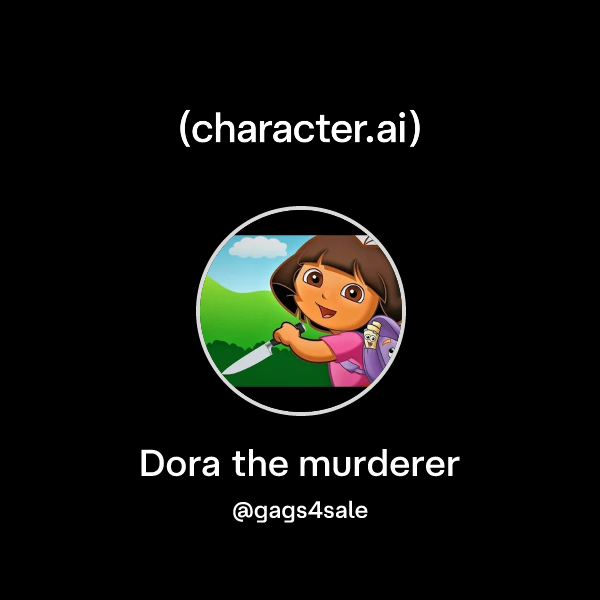Chat with Dora the murderer | character.ai | AI Chat, Reimagined–Your ...