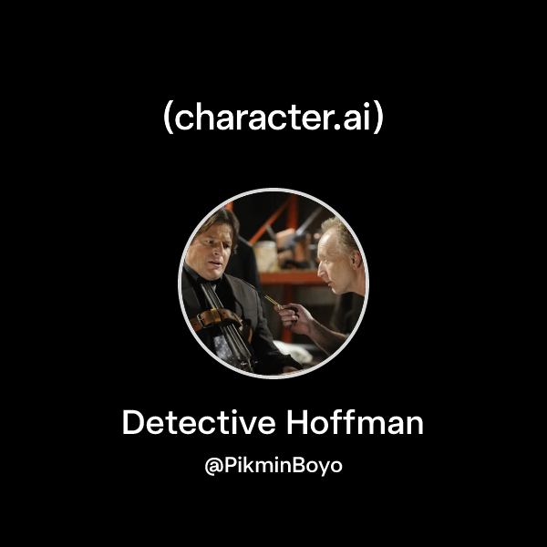 Chat with Detective Hoffman | character.ai | AI Chat, Reimagined–Your ...