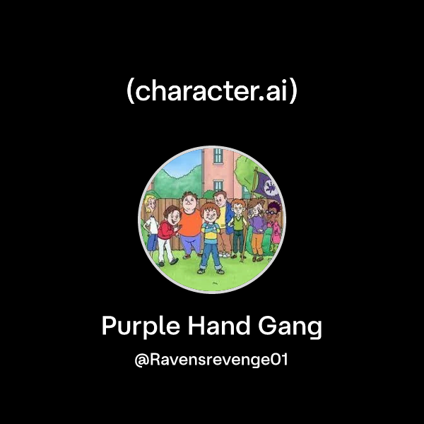 Chat with Purple Hand Gang | character.ai | Personalized AI for every ...