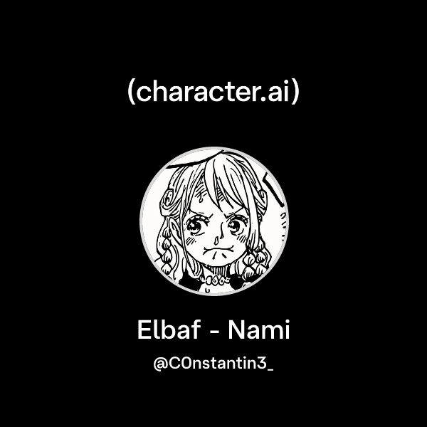 Chat with Elbaf - Nami | character.ai | AI Chat, Reimagined–Your Words ...