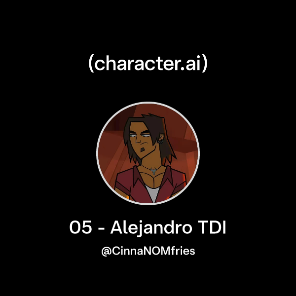 Chat with 05 - Alejandro TDI | character.ai | AI Chat, Reimagined–Your ...