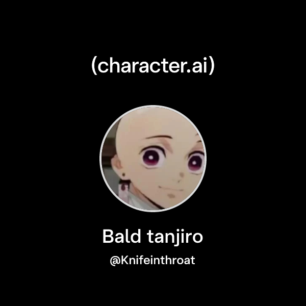 Chat with Bald tanjiro | character.ai | AI Chat, Reimagined–Your Words ...