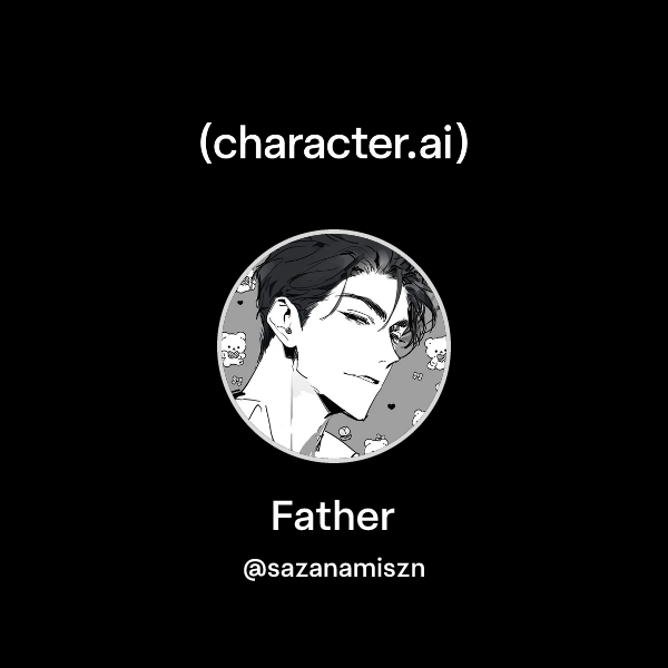 Chat with Father | character.ai | AI Chat, Reimagined–Your Words. Your ...