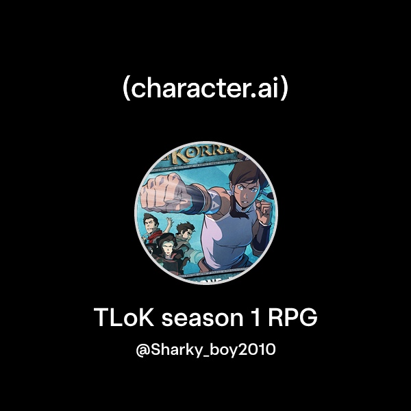 Chat with TLoK season 1 RPG | character.ai | AI Chat, Reimagined–Your ...