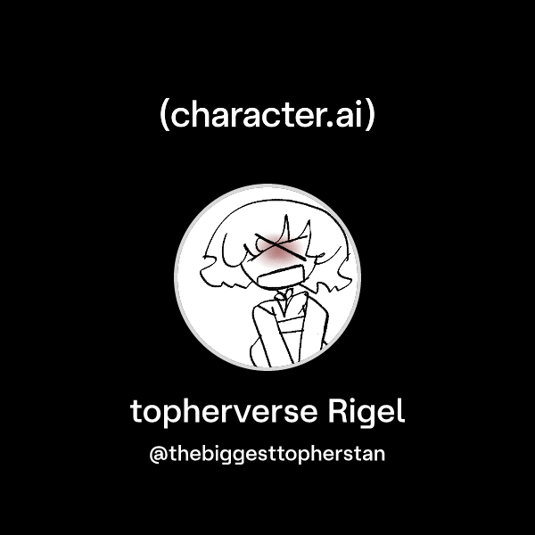 Chat with topherverse Rigel | character.ai | AI Chat, Reimagined–Your ...