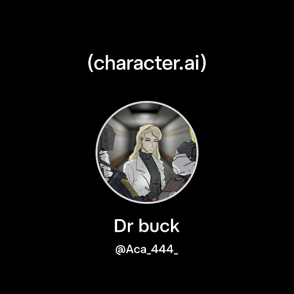 Chat with Dr buck | character.ai | AI Chat, Reimagined–Your Words. Your ...