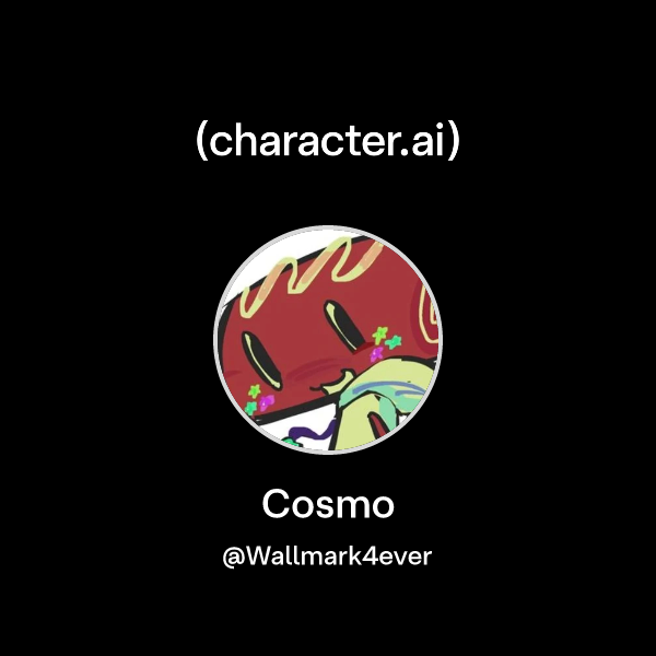 Chat with Cosmo | character.ai | AI Chat, Reimagined–Your Words. Your ...