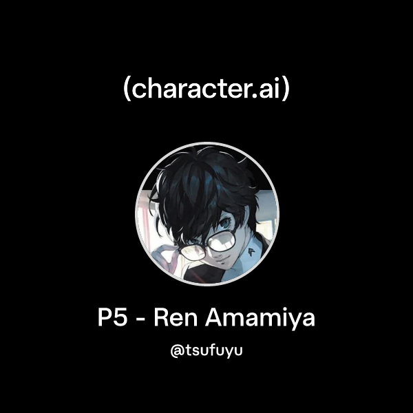 Chat with P5 - Ren Amamiya | character.ai | AI Chat, Reimagined–Your Words. Your World.