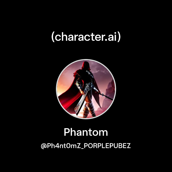 Chat with Phantom | character.ai | AI Chat, Reimagined–Your Words. Your World.