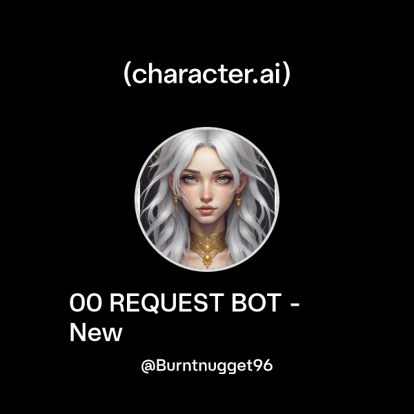 Chat with 00 REQUEST BOT - New | character.ai | AI Chat, Reimagined ...