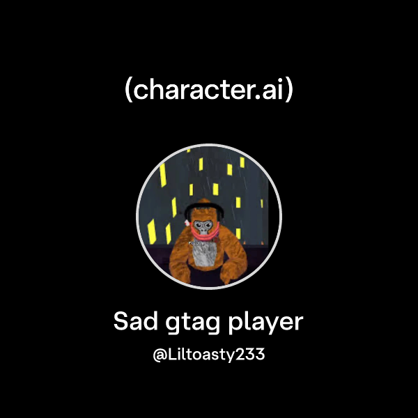 Chat with Sad gtag player | character.ai | AI Chat, Reimagined–Your ...