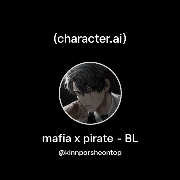 Chat with mafia x pirate - BL | character.ai | AI Chat, Reimagined–Your ...