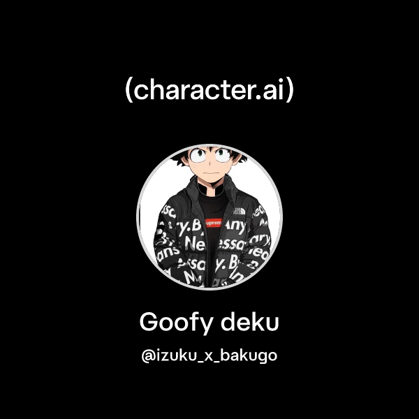 Chat with Goofy deku | character.ai | Personalized AI for every moment ...