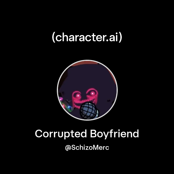 Chat with Corrupted Boyfriend | character.ai | Personalized AI for ...