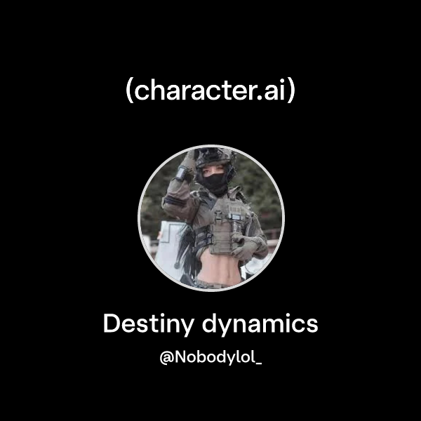 Chat with Destiny dynamics | character.ai | AI Chat, Reimagined–Your ...