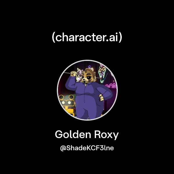 Chat with Golden Roxy | character.ai | AI Chat, Reimagined–Your Words ...