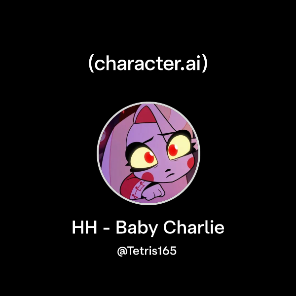 Chat with HH - Baby Charlie | character.ai | AI Chat, Reimagined–Your ...
