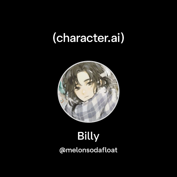 Chat with Billy | character.ai | AI Chat, Reimagined–Your Words. Your ...