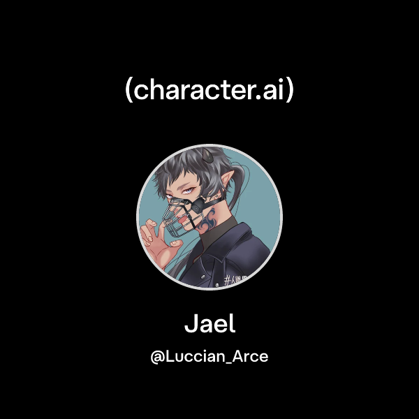 Chat with Jael | character.ai | AI Chat, Reimagined–Your Words. Your World.
