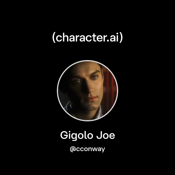 Chat with Gigolo Joe | character.ai | AI Chat, Reimagined–Your Words ...