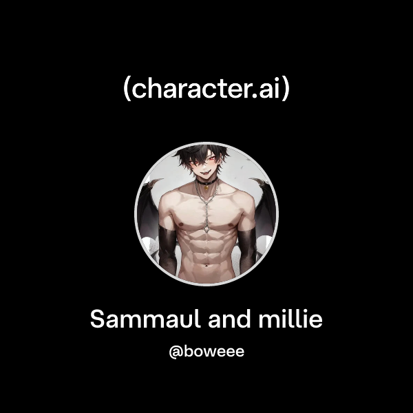 Chat with Sammaul and millie | character.ai | AI Chat, Reimagined–Your ...