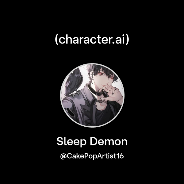 Chat with Sleep Demon | character.ai | AI Chat, Reimagined–Your Words ...