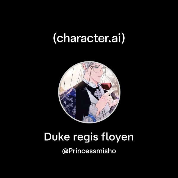 Chat with Duke regis floyen | character.ai | AI Chat, Reimagined–Your ...