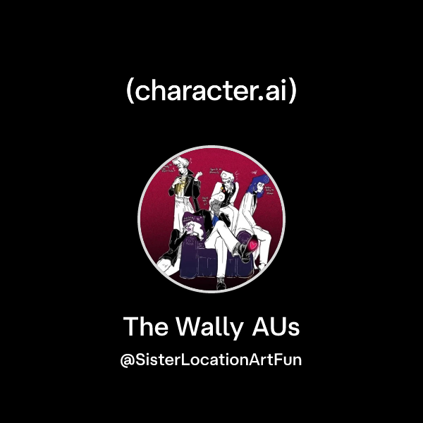 Chat with The Wally AUs | character.ai | AI Chat, Reimagined–Your Words ...