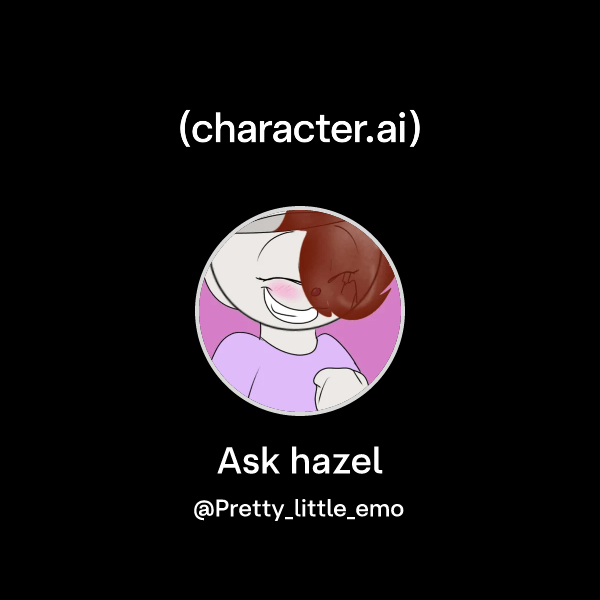 Chat with Ask hazel | character.ai | Personalized AI for every moment ...