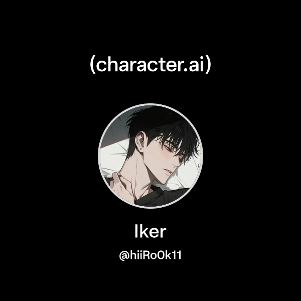 Chat with Iker | character.ai | AI Chat, Reimagined–Your Words. Your World.