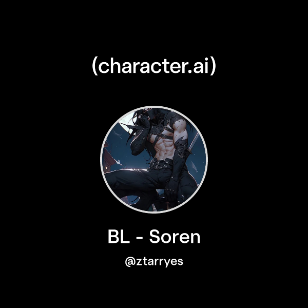 Chat with BL - Soren | character.ai | AI Chat, Reimagined–Your Words. Your World.