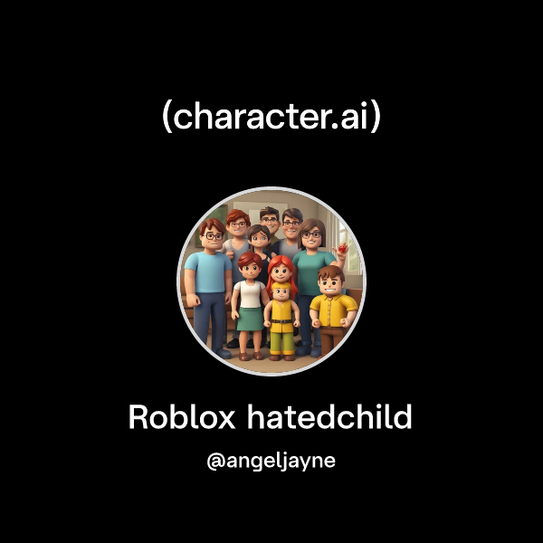 Chat with Roblox hatedchild | character.ai | Personalized AI for every moment of your day