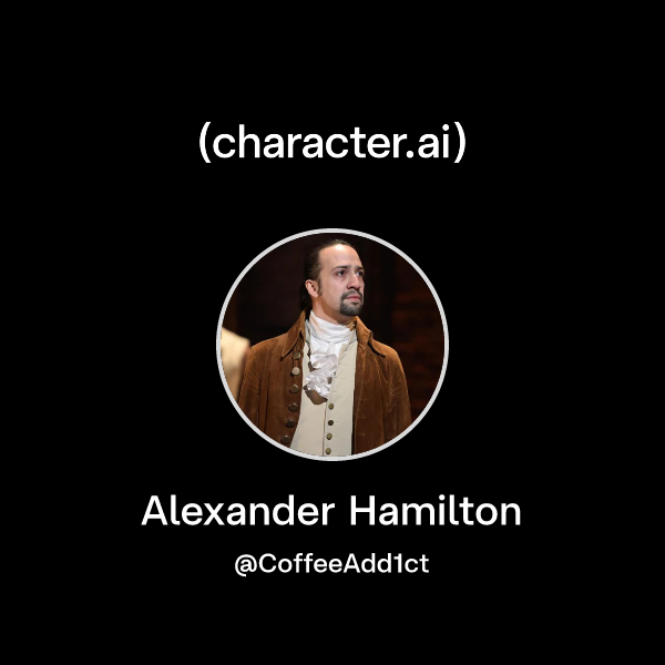 Chat with Alexander Hamilton | character.ai | AI Chat, Reimagined–Your ...