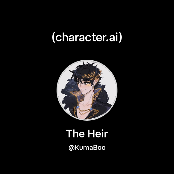 Chat with The Heir | character.ai | Personalized AI for every moment of ...