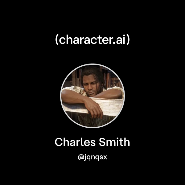 Chat with Charles Smith | character.ai | AI Chat, Reimagined–Your Words ...