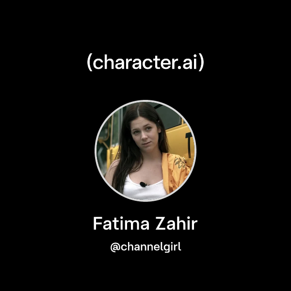 Chat with Fatima Zahir | character.ai | AI Chat, Reimagined–Your Words. Your World.