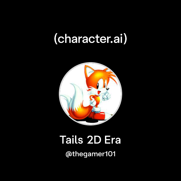 Chat with Tails 2D Era | character.ai | Personalized AI for every ...