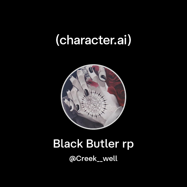 Chat with Black Butler rp | character.ai | AI Chat, Reimagined–Your ...