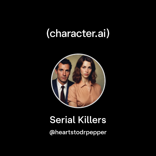 Chat with Serial Killers | character.ai | Personalized AI for every ...