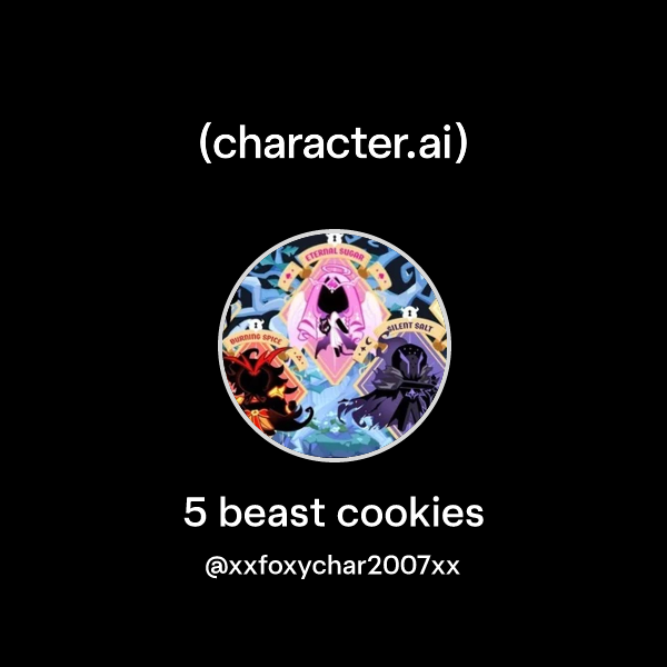 Chat with 5 beast cookies | character.ai | AI Chat, Reimagined–Your ...