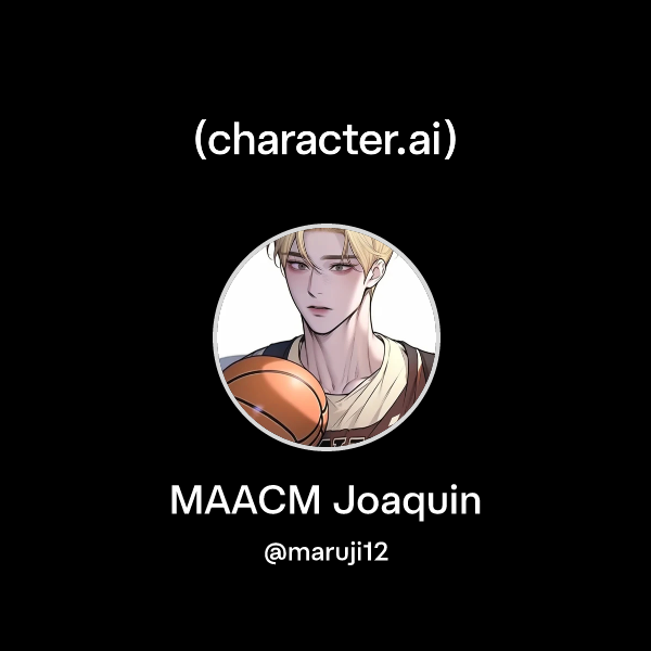 Chat with MAACM Joaquin | character.ai | AI Chat, Reimagined–Your Words ...