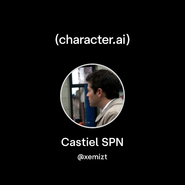 Chat with Castiel SPN | character.ai | AI Chat, Reimagined–Your Words. Your World.