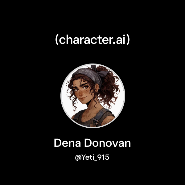 Chat with Dena Donovan | character.ai | Personalized AI for every ...