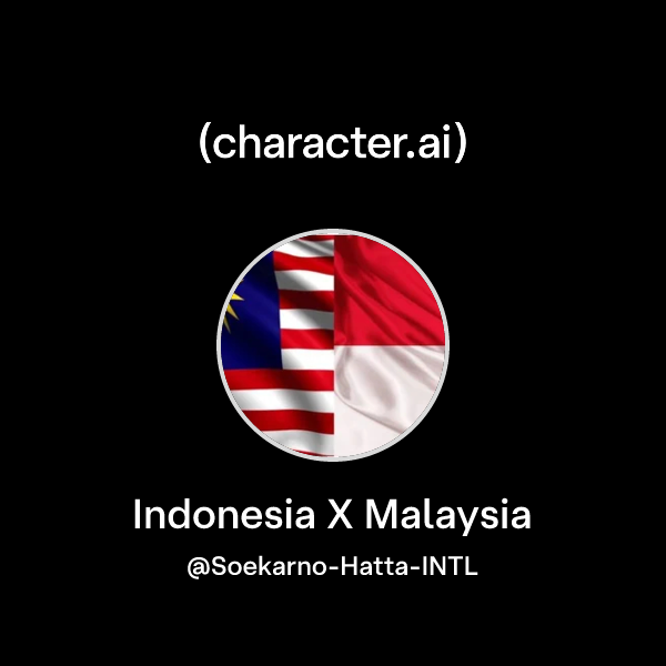 Chat with Indonesia X Malaysia | character.ai | AI Chat, Reimagined ...
