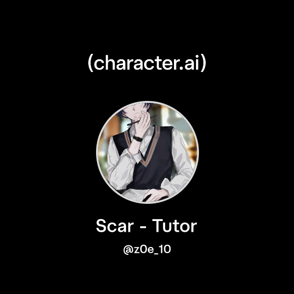 Chat with Scar - Tutor | character.ai | Personalized AI for every ...