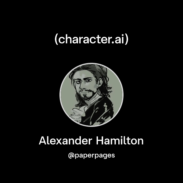 Chat with Alexander Hamilton | character.ai | AI Chat, Reimagined–Your ...