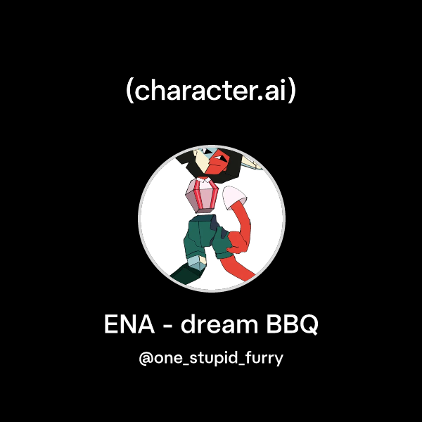 Chat with ENA - dream BBQ | character.ai | Personalized AI for every moment of your day