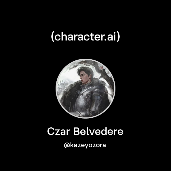 Chat with Czar Belvedere | character.ai | AI Chat, Reimagined–Your ...