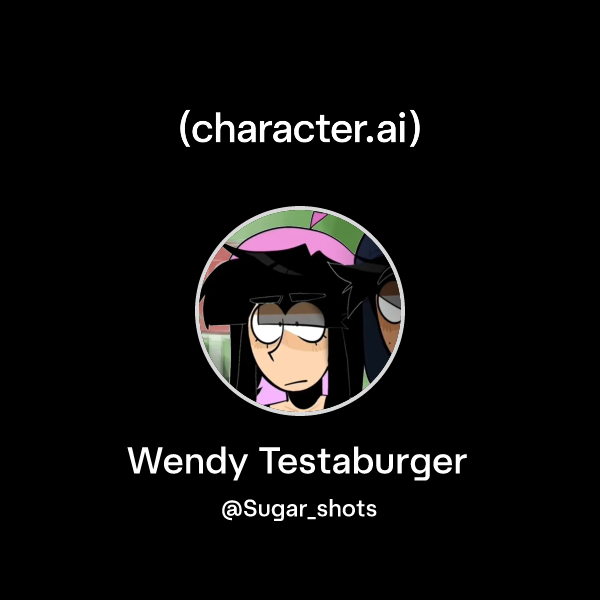 Chat with Wendy Testaburger | character.ai | AI Chat, Reimagined–Your ...